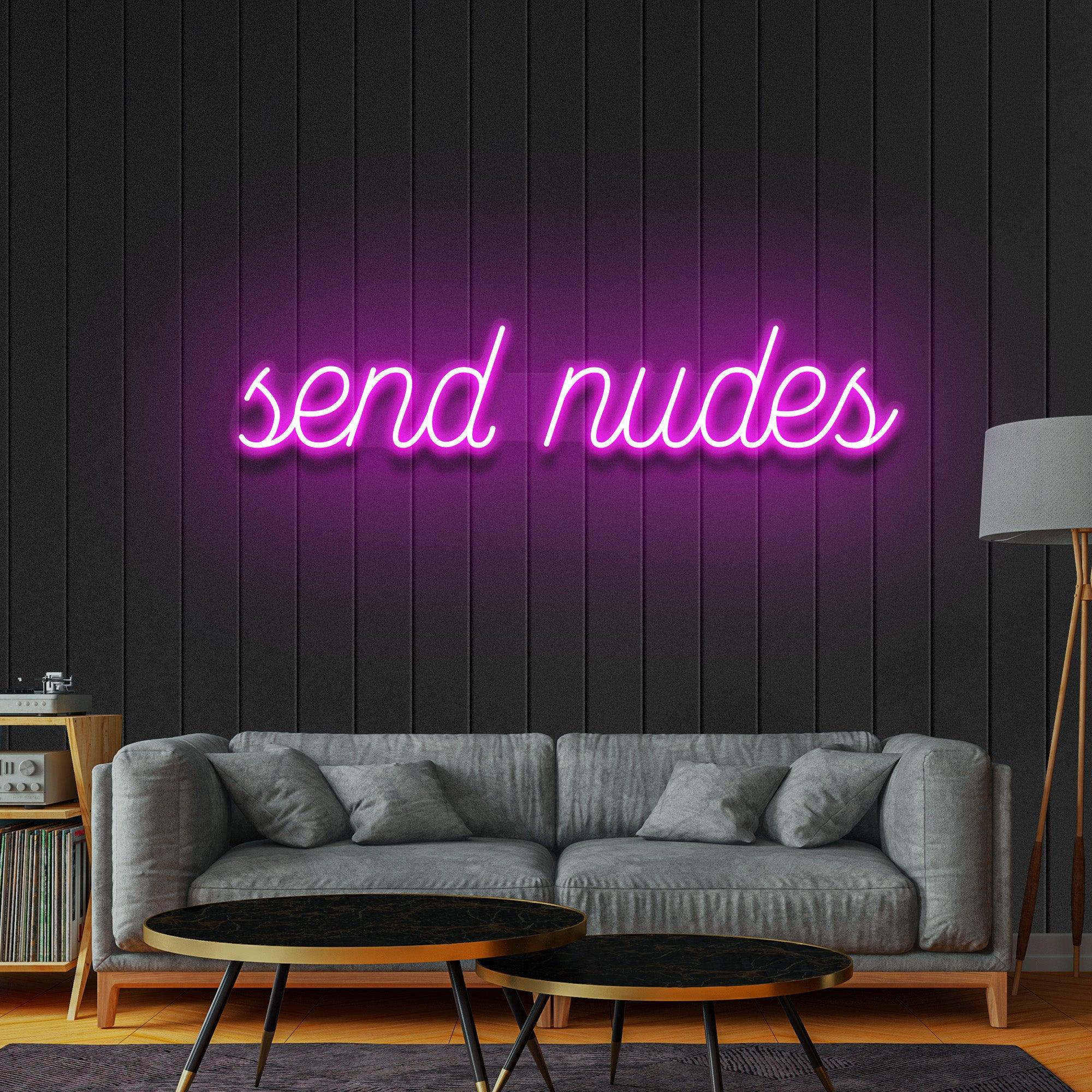Send Nudes Neon Sign
